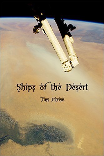 Ships of the Desert by Tim Parise | Goodreads