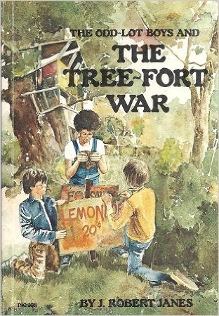The Odd-Lot Boys and the Tree Fort War by J. Robert Janes | Goodreads