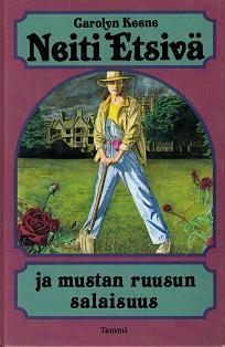 Neiti Etsivä ja mustan ruusun salaisuus by Carolyn Keene | Goodreads