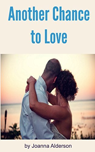 Another Chance to Love by Joanna Alderson | Goodreads