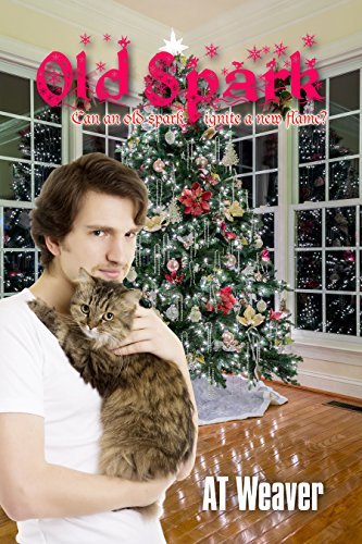 Old Spark by A.T. Weaver | Goodreads