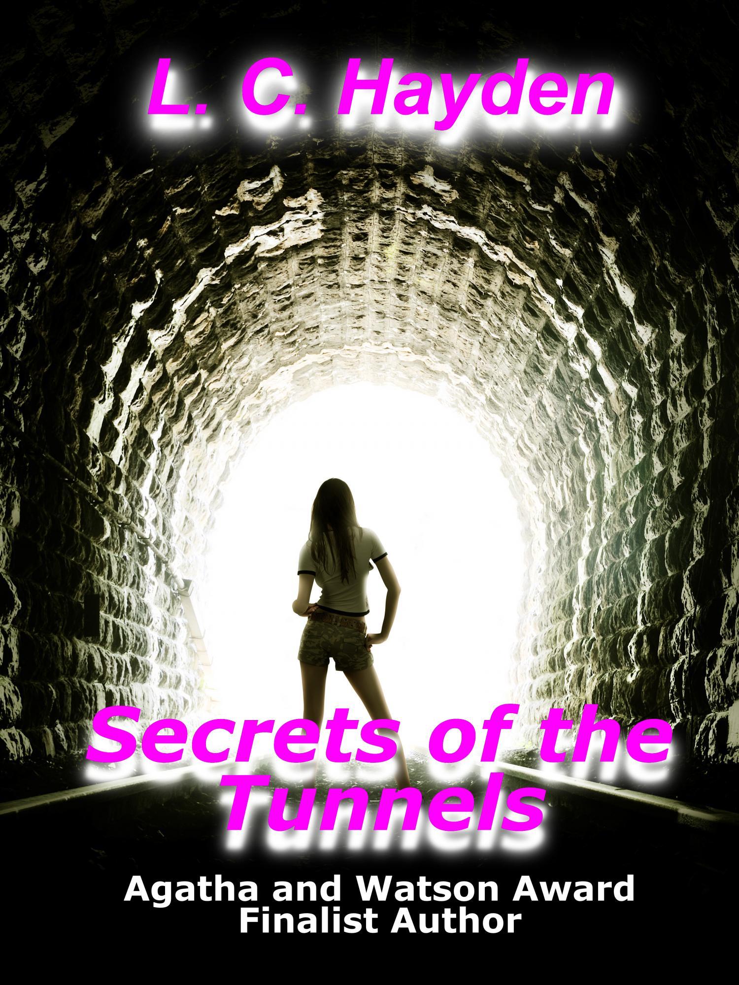 Secrets of the Tunnels by L.C. Hayden | Goodreads