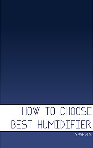 How To Choose Best Humidifier by Yashvi Shah | Goodreads