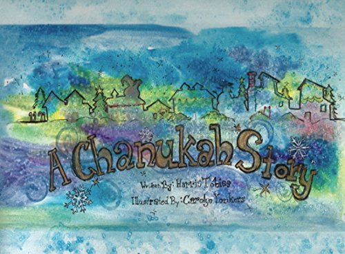 A Chanukah Story: A modern version of the Chanukah miracle by Harris ...