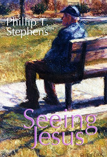Seeing Jesus by Phillip T. Stephens | Goodreads
