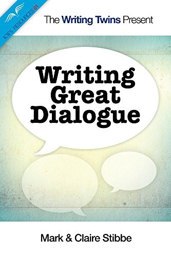 Writing Great Dialogue by Mark Stibbe | Goodreads