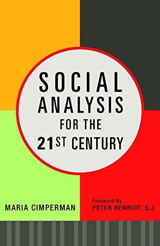 Social Analysis for the 21st Century: How Faith Becomes Action by Maria ...
