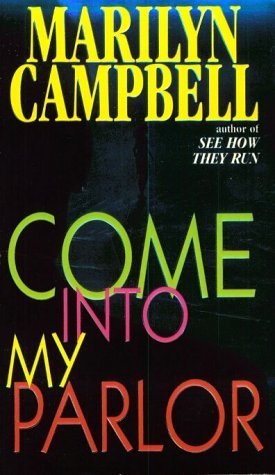 Come Into My Parlor by Marilyn Campbell | Goodreads