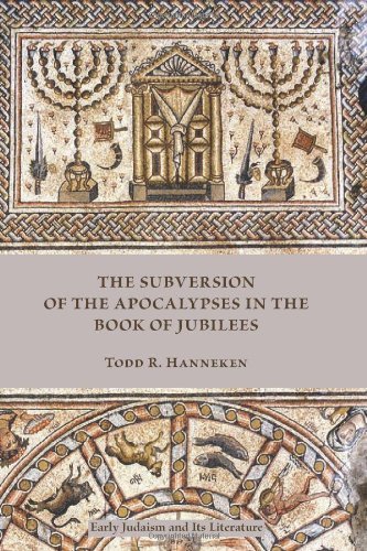 The Subversion of the Apocalypses in the Book of Jubilees by Hanneken ...