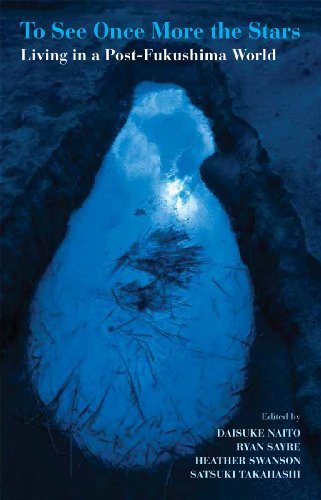 To See Once More the Stars, Living in a Post-Fukushima World by Daisuke Naito | Goodreads