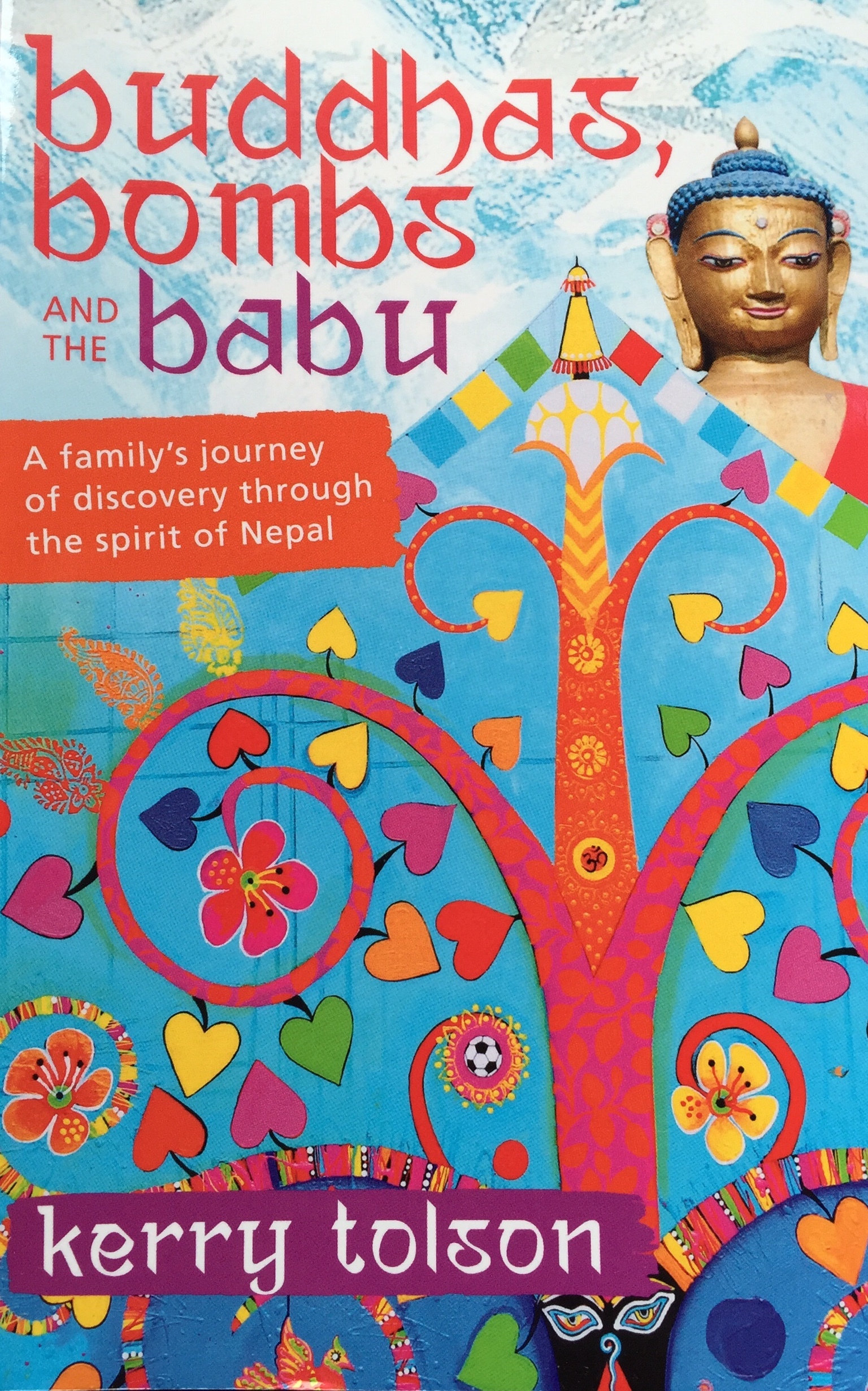 Buddhas, bombs and the babu by Kerry Tolson | Goodreads