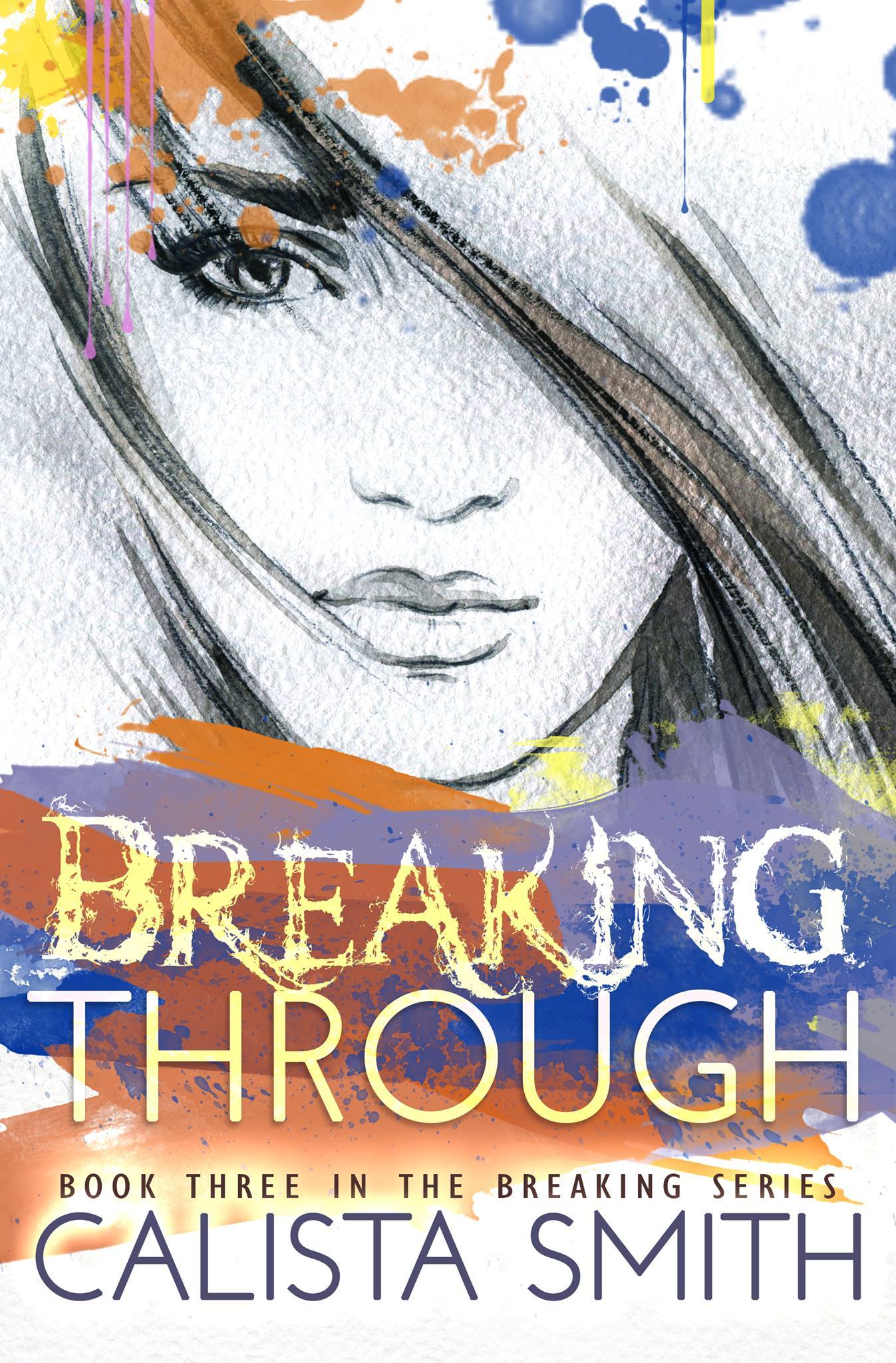 Breaking Through (Breaking #3) by Calista Smith | Goodreads