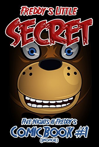 Freddy’s Little Secret: Five Nights at Freddy’s Comic Book #1 ...