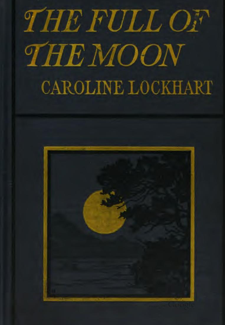 The Full of the Moon by Caroline Lockhart | Goodreads