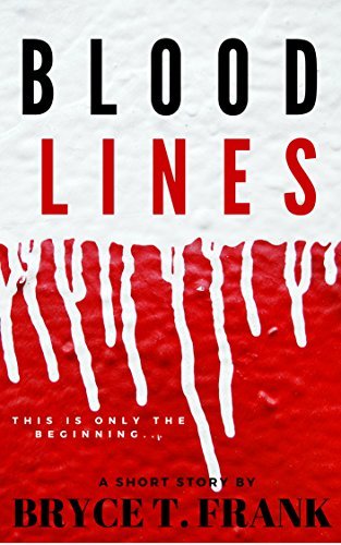 Bloodlines (Alfonzo Series) by Bryce T. Frank | Goodreads