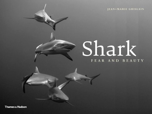 SHARK FEAR & BEAUTY /ANGLAIS by GHISLAIN JEAN-MARIE | Goodreads