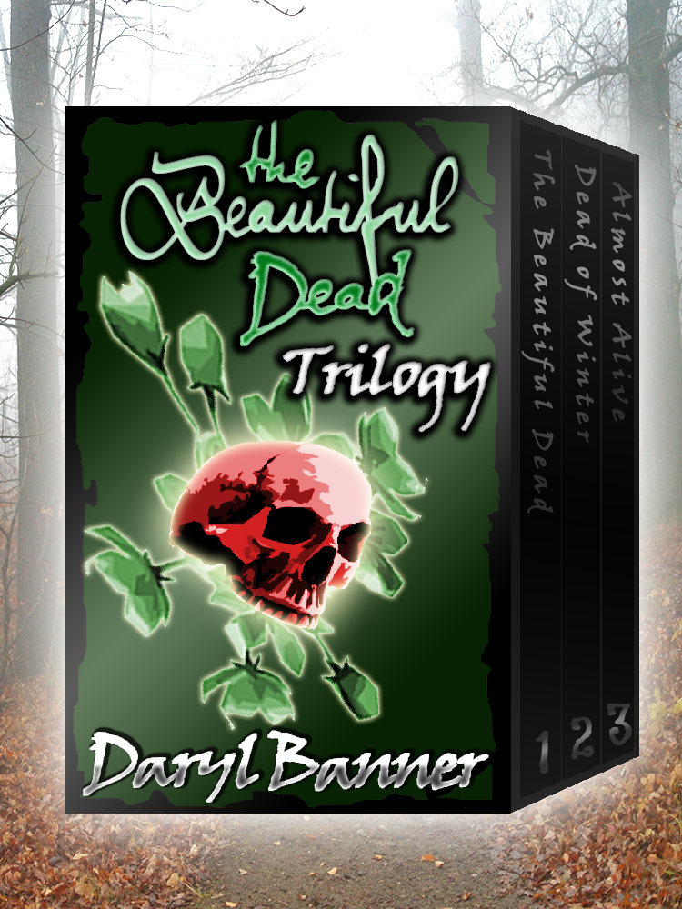 The Beautiful Dead Trilogy Box Set by Daryl Banner | Goodreads