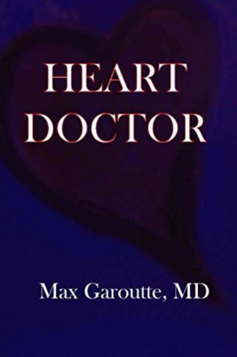 Heart Doctor by Max Garoutte | Goodreads