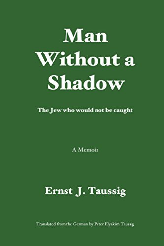 Man without a shadow: The Jew who would not be caught by Ernst J ...