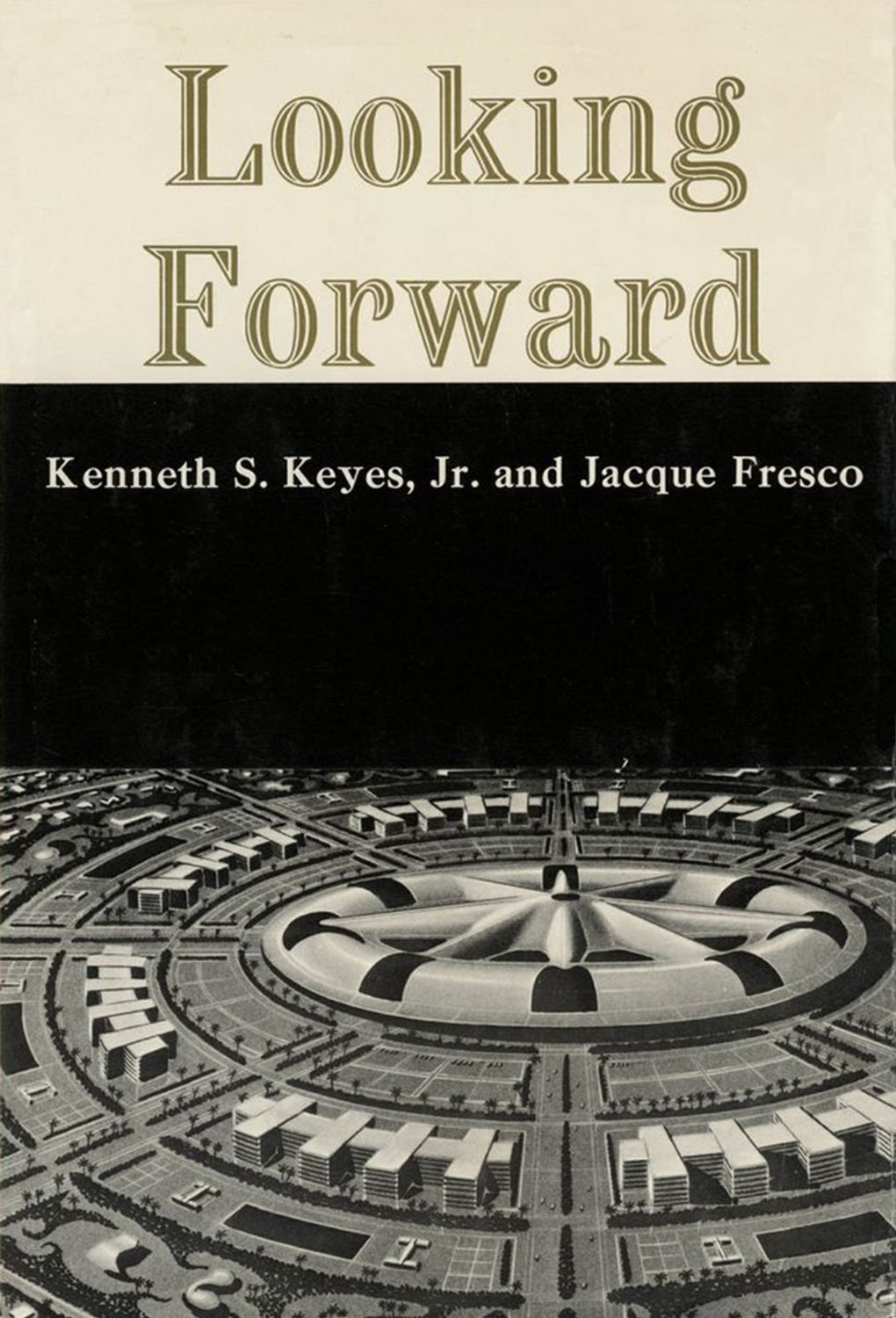 Looking Forward by Kenneth S. Keyes Jr. | Goodreads