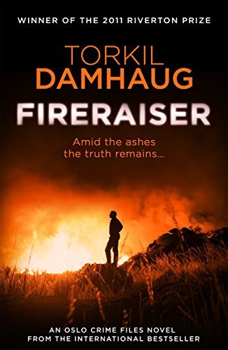 Fireraiser (Oslo Crime Files #3) by Torkil Damhaug | Goodreads