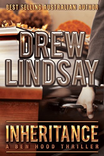Inheritance (Ben Hood Thriller, #25) by Drew Lindsay | Goodreads