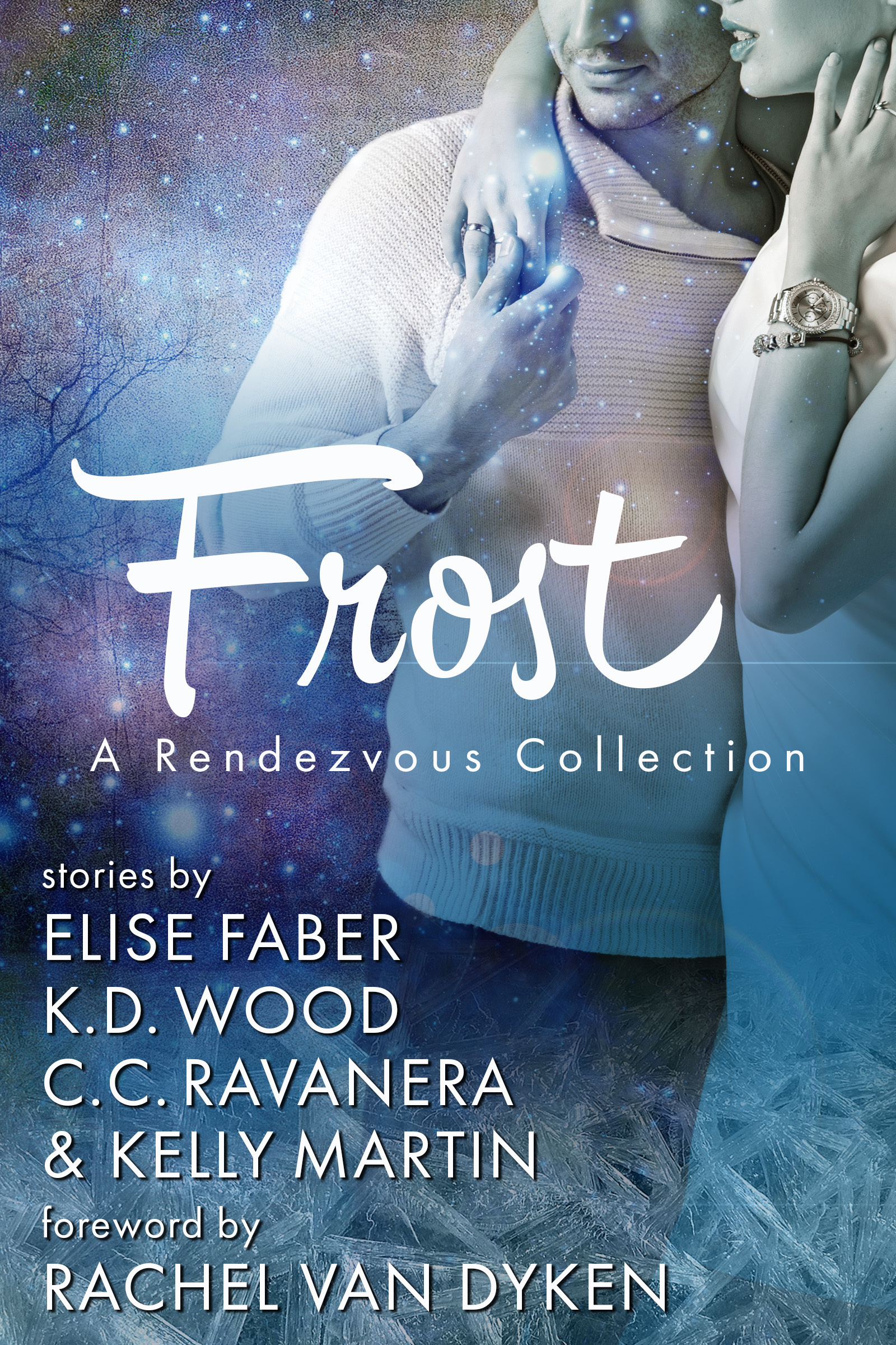 Frost: A Rendezvous Collection by Elise Faber | Goodreads