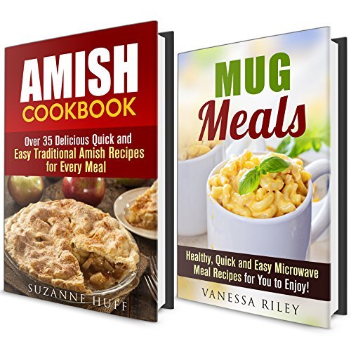 Mug Meals and Amish Cookbook Box Set: Over 50 Delicious Recipes for You ...