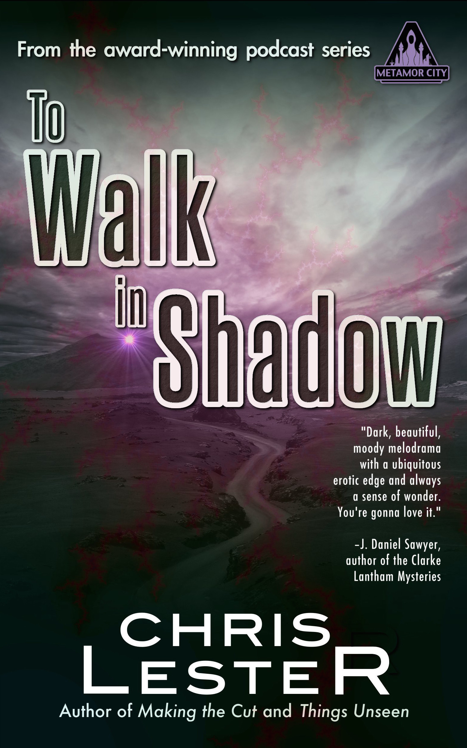 To Walk in Shadow: A Tale of Metamor City by Chris Lester | Goodreads