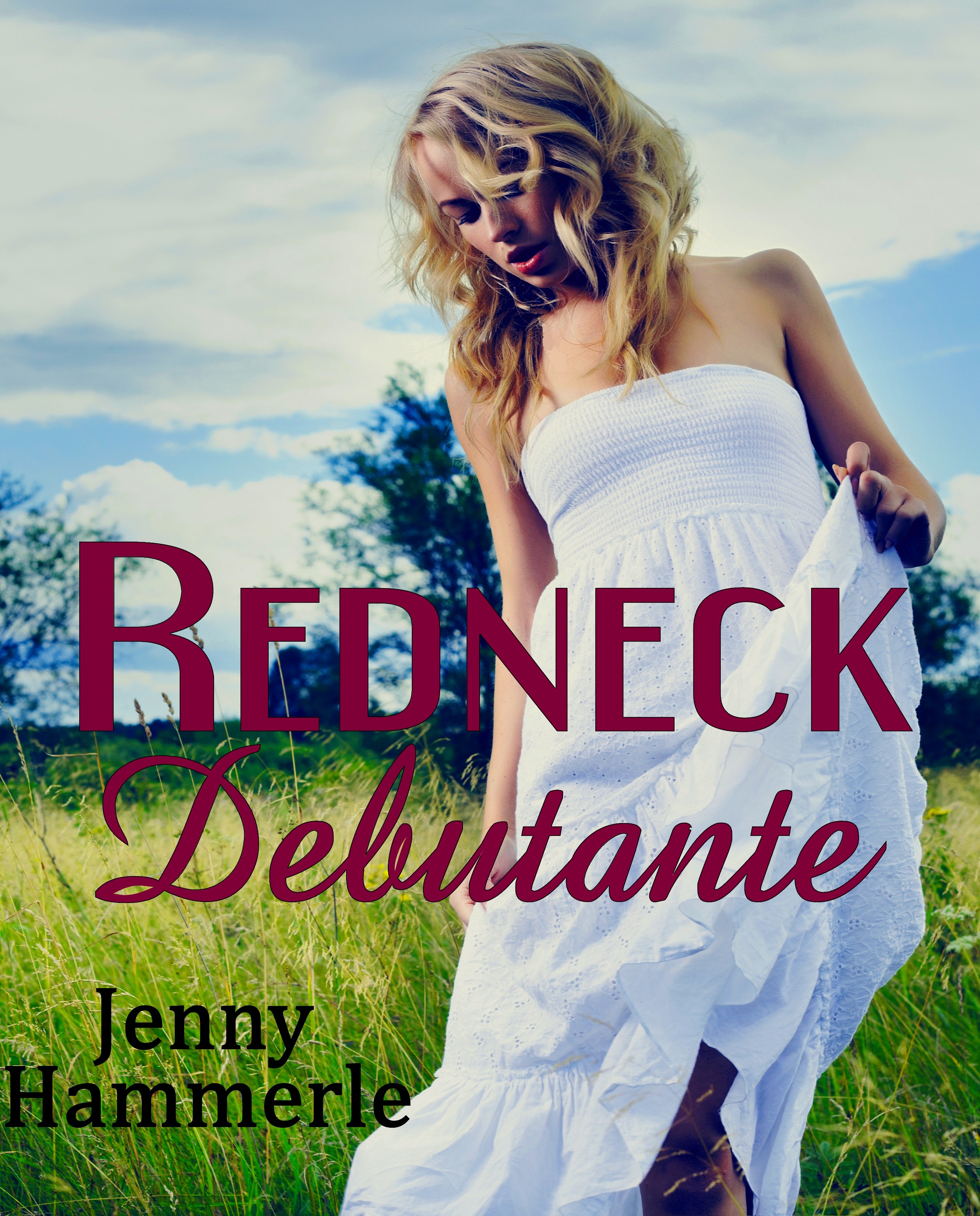 Redneck Debutante (Redneck Debutante Series) by Jenny Hammerle | Goodreads
