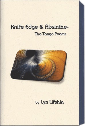 Knife Edge and Absinthe - The Tango Poems by Lyn Lifshin | Goodreads