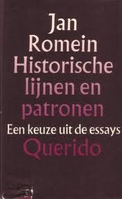 Historische lijnen en patronen: een keuze uit de essays by Jan Romein ...