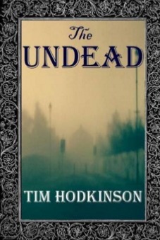 The Undead by Tim Hodkinson | Goodreads