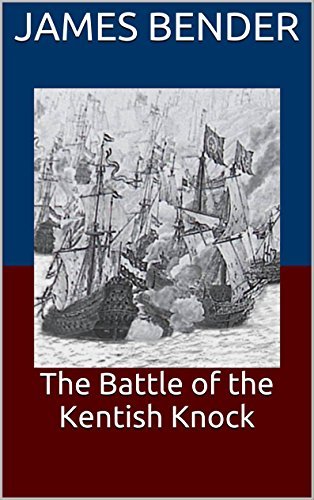 The Battle of the Kentish Knock by James Bender | Goodreads