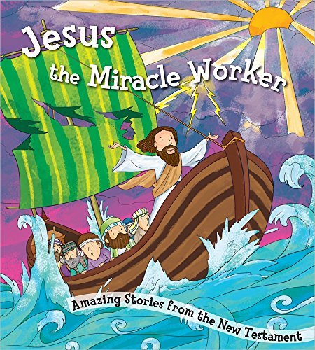 Jesus the Miracle Worker by Harvest House Publishers | Goodreads