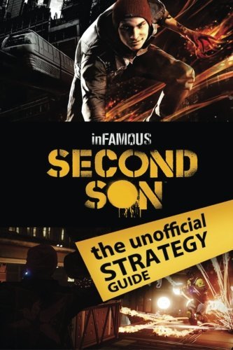 inFamous Second Son: The Unofficial Strategy Guide by Innovate Media ...