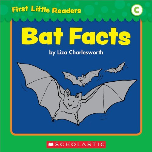 Bat Facts (First Little Readers: Level C) by Liza Charlesworth | Goodreads