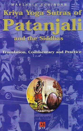 Kriya Yoga Sutras of Patanjali and the Siddhas by Marshall Govindan ...