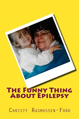 The Funny Thing About Epilepsy by Christy Rasmussen-Ford | Goodreads