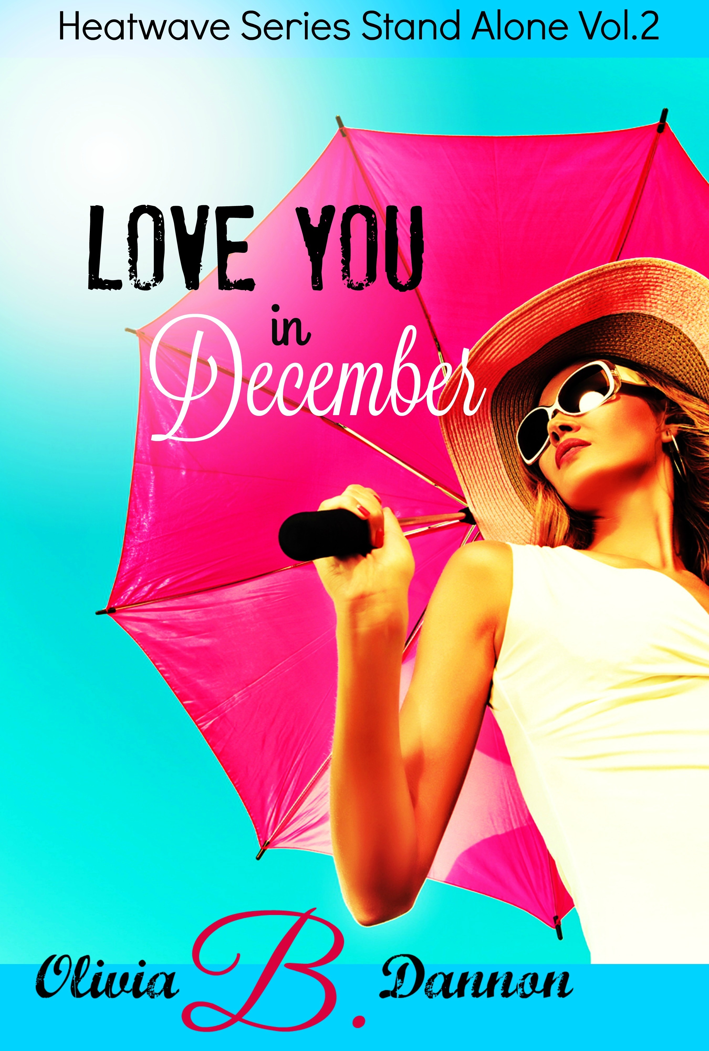 Love You in December by Olivia B. Dannon | Goodreads