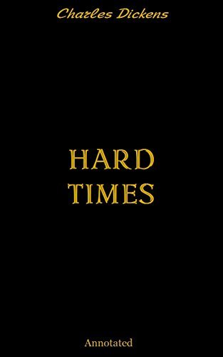 Hard Times (Annotated) by Charles Dickens | Goodreads