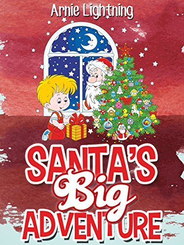 SANTA'S BIG ADVENTURE (Christmas Stories for Kids): Christmas Stories ...