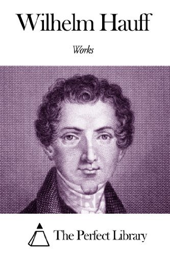 Works of Wilhelm Hauff by Wilhelm Hauff | Goodreads
