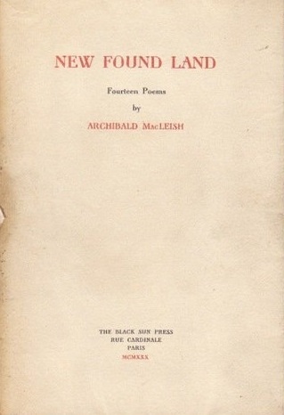 New Found Land by Archibald MacLeish | Goodreads