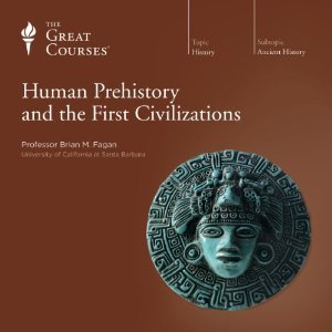 Human Prehistory and the First Civilizations by Brian M. Fagan | Goodreads