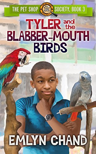 Tyler and the Blabber-Mouth Birds by Emlyn Chand | Goodreads