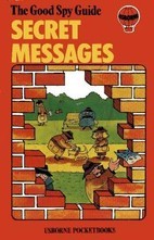Secret Messages, The Good Spy Guide by Heather Amery | Goodreads