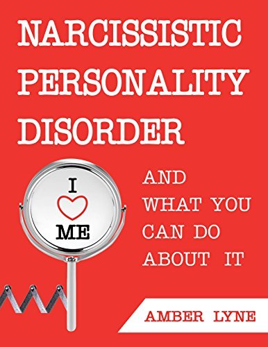 Narcissism: Narcissistic Personality Disorder: The Most comprehensible Guide to understanding ...