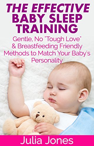 The Effective Baby Sleep Training: Gentle, Non "Cry It Out ...