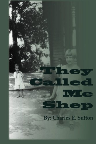 They Called Me Shep by Charles E. Sutton | Goodreads